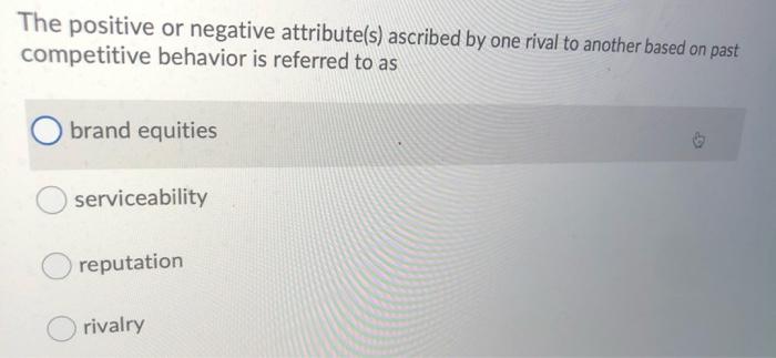 Solved The positive or negative attribute(s) ascribed by one | Chegg.com