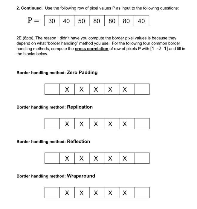 Solved 2. Continued. Use the following row of pixel values P | Chegg.com