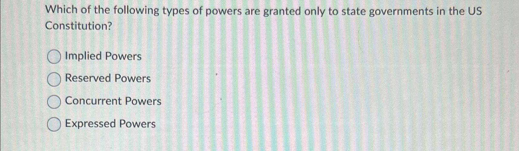 Solved Which of the following types of powers are granted | Chegg.com