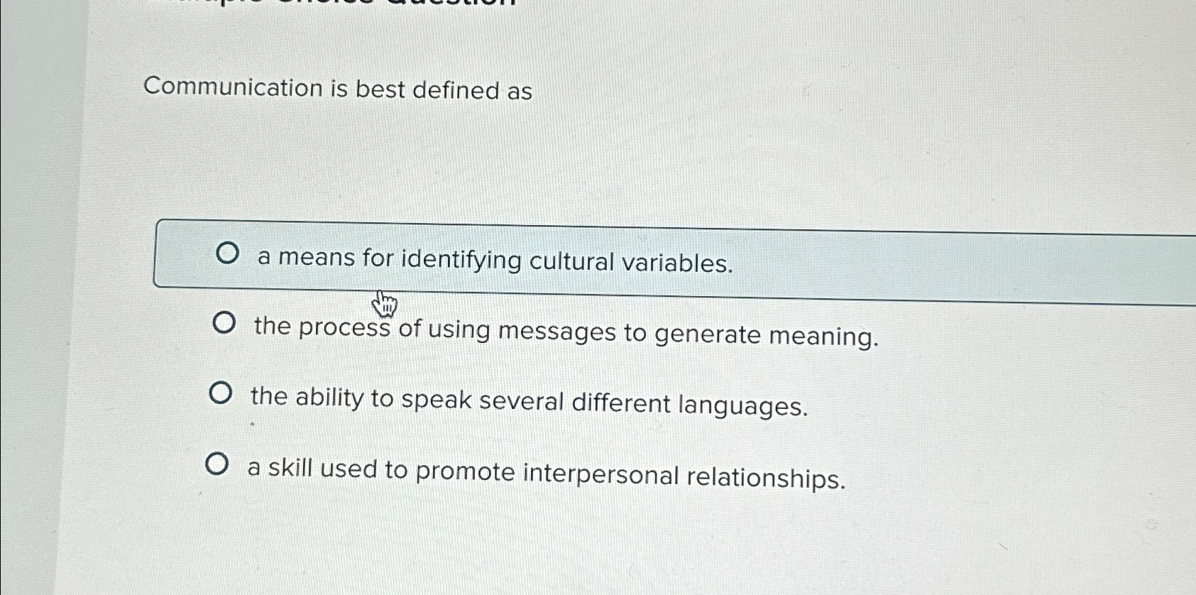 Solved Communication is best defined asa means for | Chegg.com