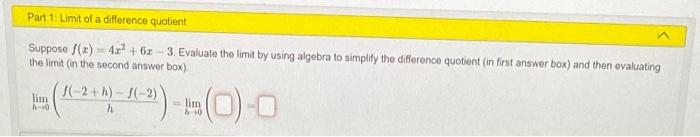Solved Part 1 Limit of a difference quotient Suppose (I) - | Chegg.com