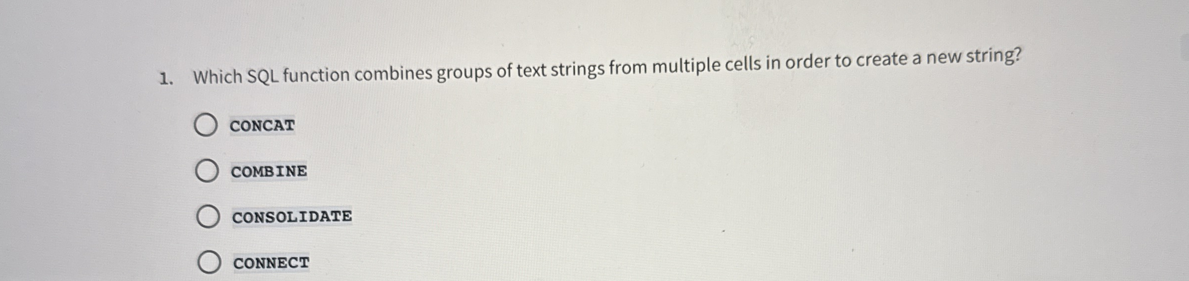 Solved Which SQL function combines groups of text strings | Chegg.com