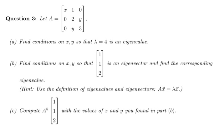 Solved Question 3: Let A = x 1 0 0 2 y, Lo y 3 (a) Find | Chegg.com