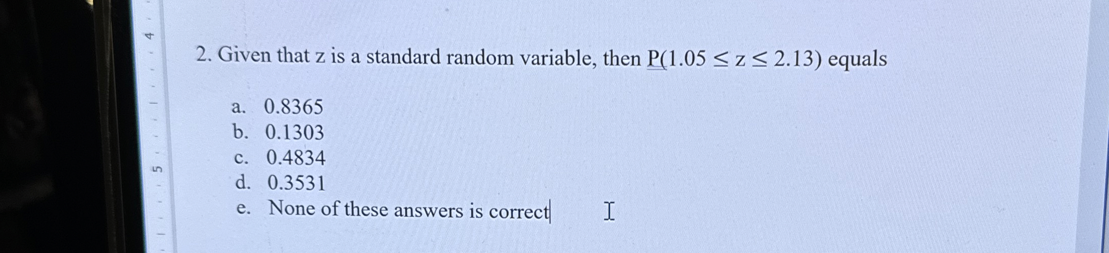 Solved Given that z ﻿is a standard random variable, then | Chegg.com