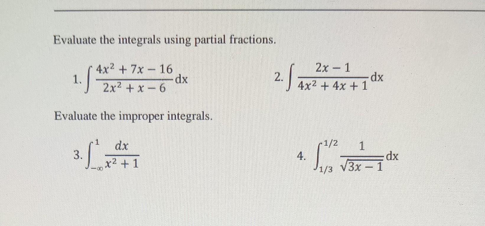 Solved Evaluate the integrals using partial fractions. 1. | Chegg.com