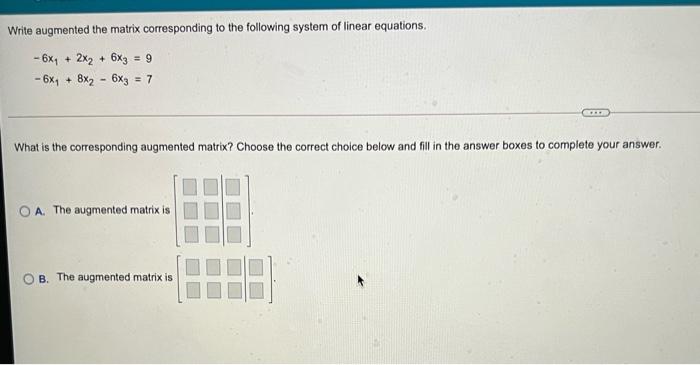 Solved Write augmented the matrix corresponding to the | Chegg.com