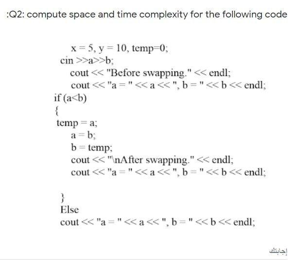 Solved :Q2: compute space and time complexity for the | Chegg.com