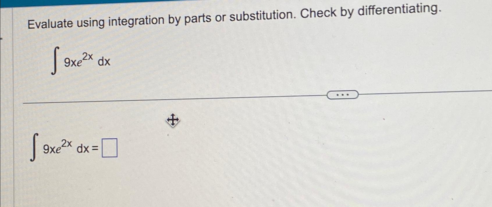 Solved Evaluate using integration by parts or substitution. | Chegg.com