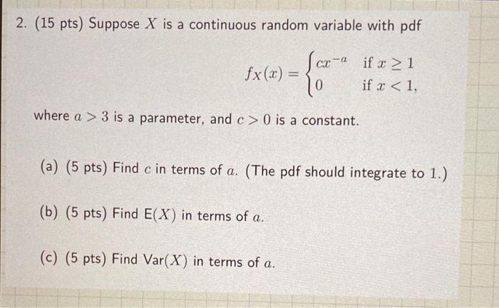 Solved 2. (15 pts) Suppose X is a continuous random variable | Chegg.com