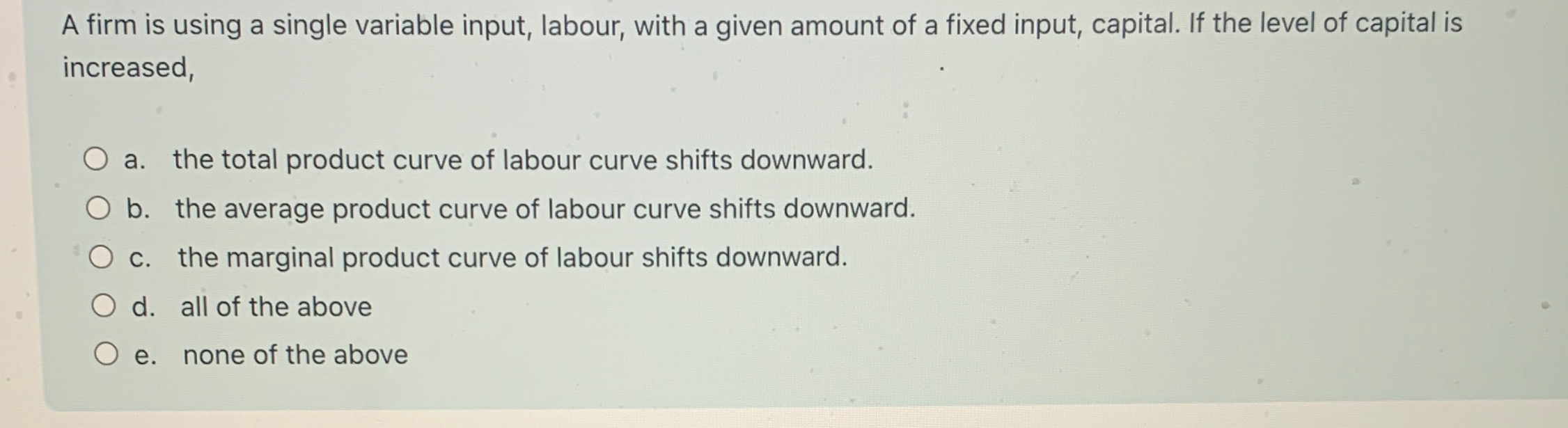 Solved A firm is using a single variable input, labour, with | Chegg.com