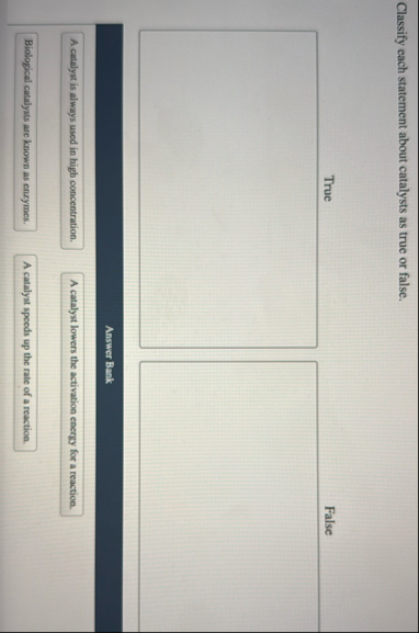 Solved Classify each statement about catalysts as true or | Chegg.com