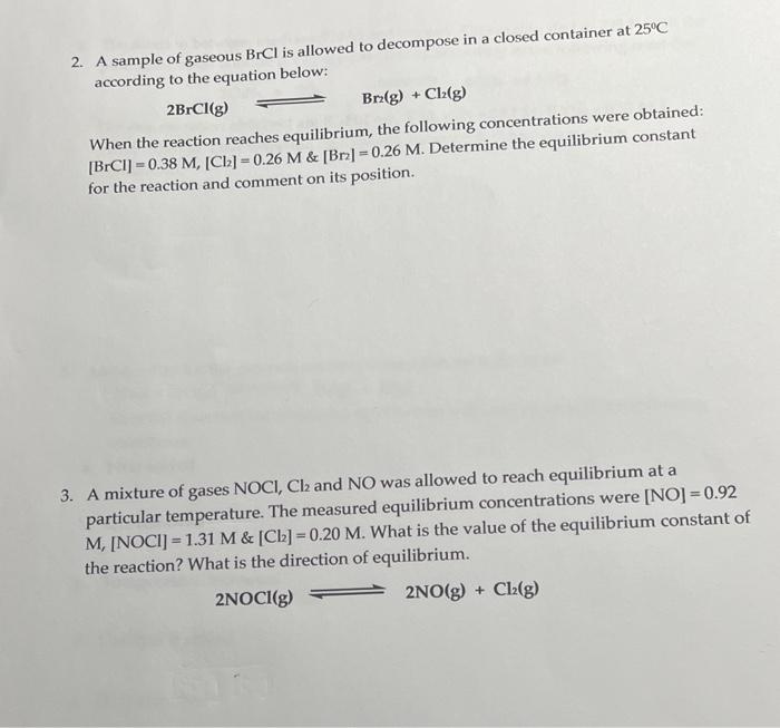 Solved 2. A sample of gaseous BrCl is allowed to decompose | Chegg.com