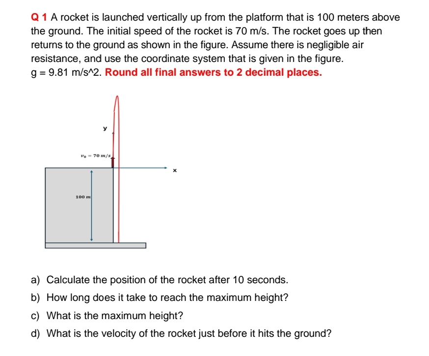 Solved Q 1 ﻿A rocket is launched vertically up from the | Chegg.com
