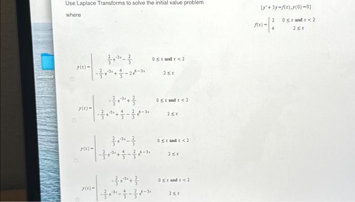 Solved untitled Use Laplace Transforms to solve the initial | Chegg.com
