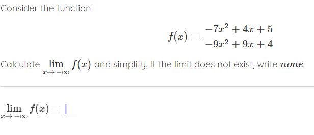 Solved Consider the functionf(x)=-7x2+4x+5-9x2+9x+4Calculate | Chegg.com