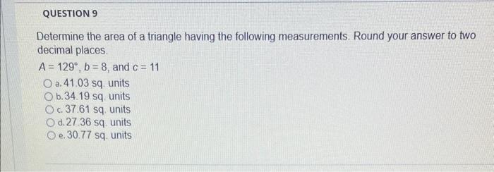 Solved Determine the area of a triangle having the following | Chegg.com