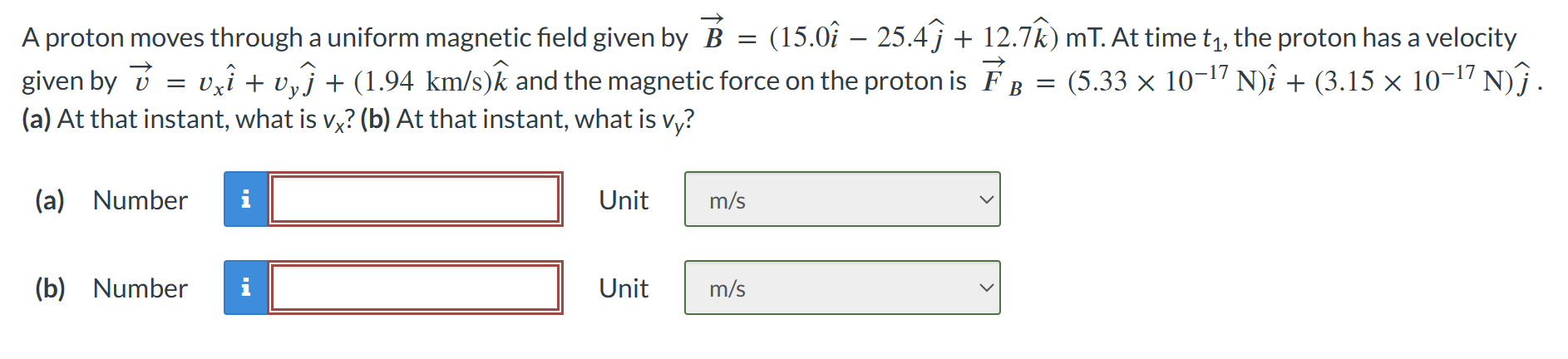 Solved A proton moves through a uniform magnetic field given | Chegg.com