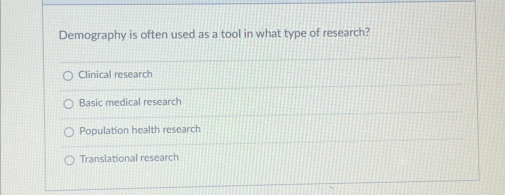 Solved Demography is often used as a tool in what type of | Chegg.com