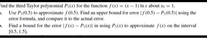 Solved ind the third Taylor polynomial P3(x) for the | Chegg.com