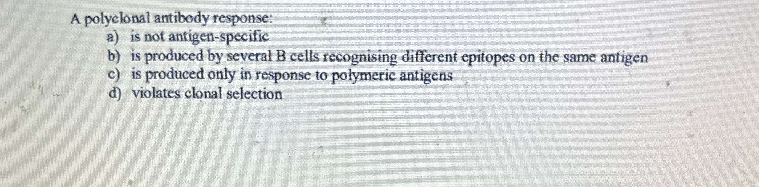 Solved A polyclonal antibody response:a) ﻿is not | Chegg.com