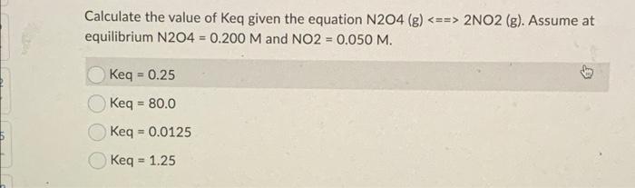 Solved Calculate the value of Keq given the equation N204 | Chegg.com