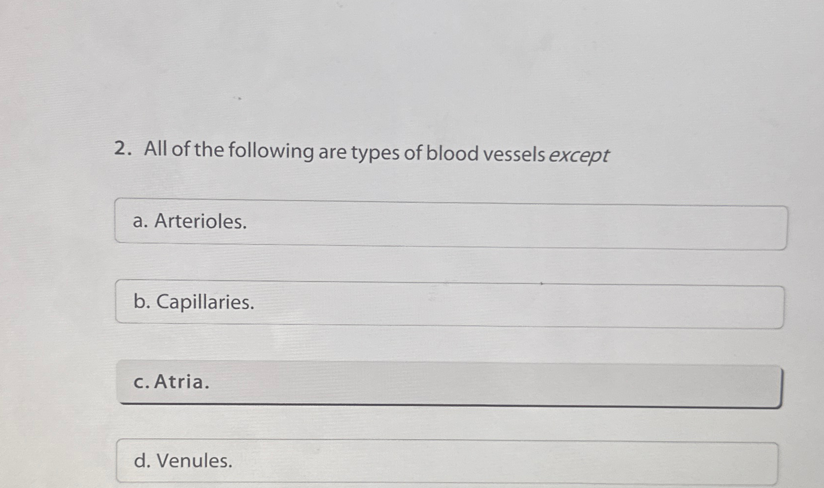 Solved All of the following are types of blood vessels | Chegg.com