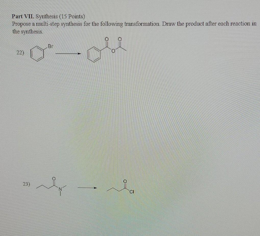 Solved Part VII. Synthesis (15 Points) Propose a multi-step | Chegg.com