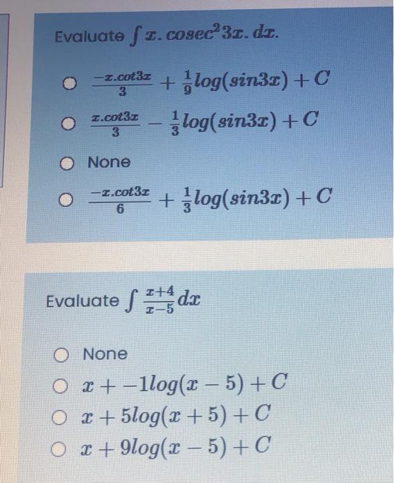 Solved Evaluate / 2. cosec 31. dr. -z.cot3z 3 + log(sin32)+C | Chegg.com