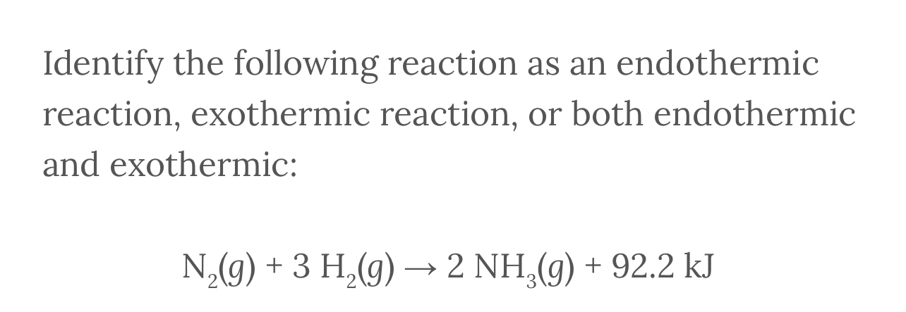 Solved Identify the following reaction as an endothermic | Chegg.com