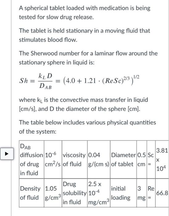 Solved A spherical tablet loaded with medication is being | Chegg.com