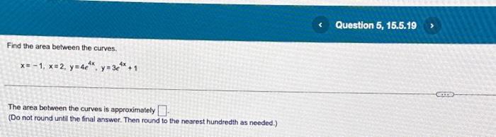 Find the area between the curves. | Chegg.com