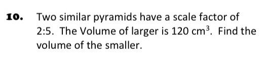 Solved 0. Two similar pyramids have a scale factor of 2:5. | Chegg.com