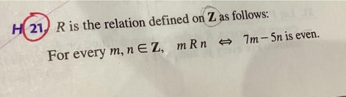 Solved H 21, R is the relation defined on Z as follows: For | Chegg.com