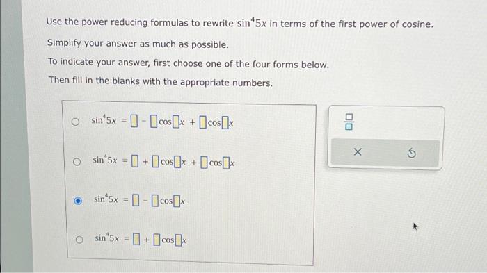 Solved Use the power reducing formulas to rewrite sin45x in | Chegg.com
