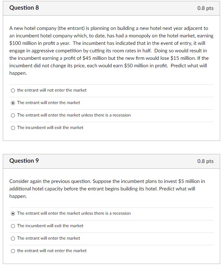 [Solved]: Question 8 A new hotel company (the entrant) is p