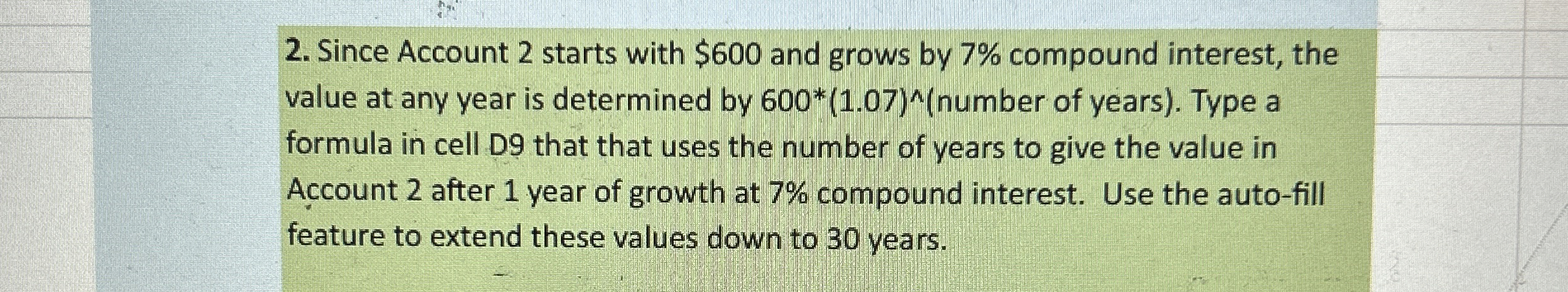 Solved Since Account 2 ﻿starts with $600 ﻿and grows by 7% | Chegg.com