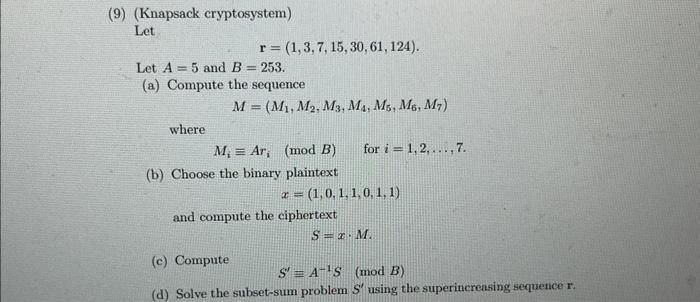Solved (9) (Knapsack cryptosystem) Let | Chegg.com