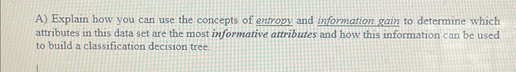 Solved A) ﻿Explain how you can use the concepts of entropy | Chegg.com