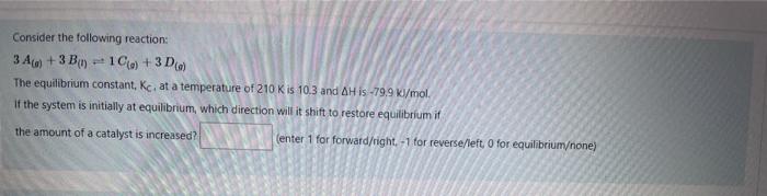 Solved Consider the following reaction: 3A +33(1) 10 +3D) | Chegg.com