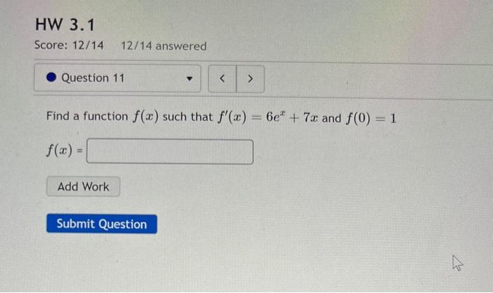 Solved Find a function f(x) such that f′(x)=6ex+7x and | Chegg.com