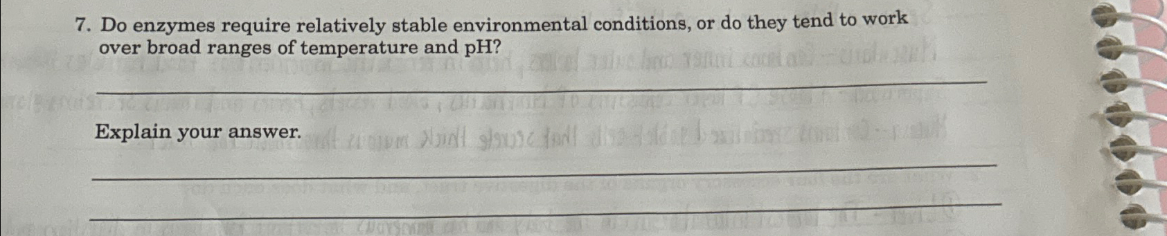 Solved Do enzymes require relatively stable environmental | Chegg.com