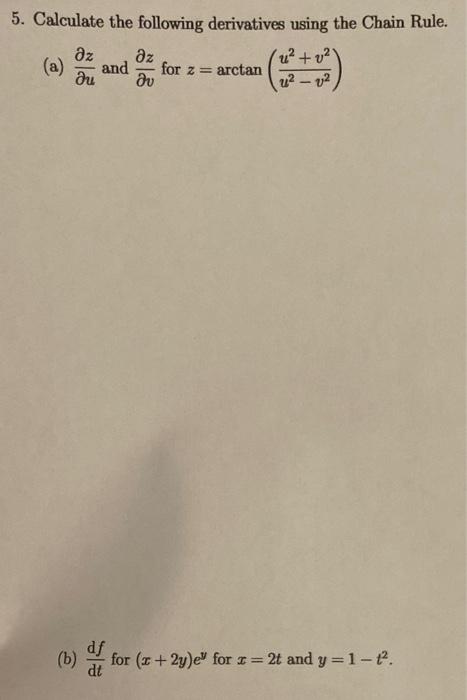 Solved 5. Calculate the following derivatives using the | Chegg.com