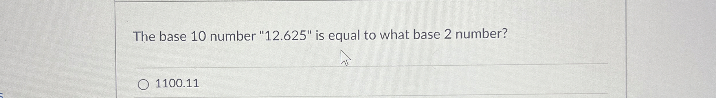Solved The base 10 ﻿number " 12.625 " ﻿is equal to what base | Chegg.com