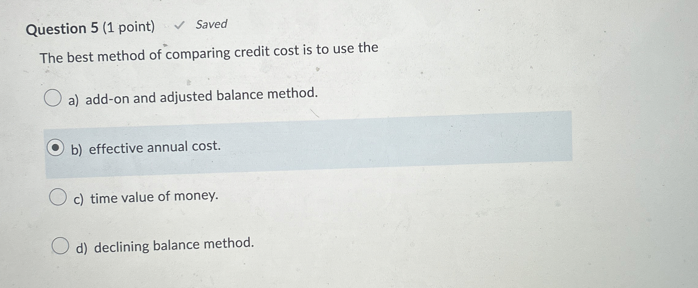 Solved Question 5 (1 ﻿point) ﻿SavedThe best method of | Chegg.com
