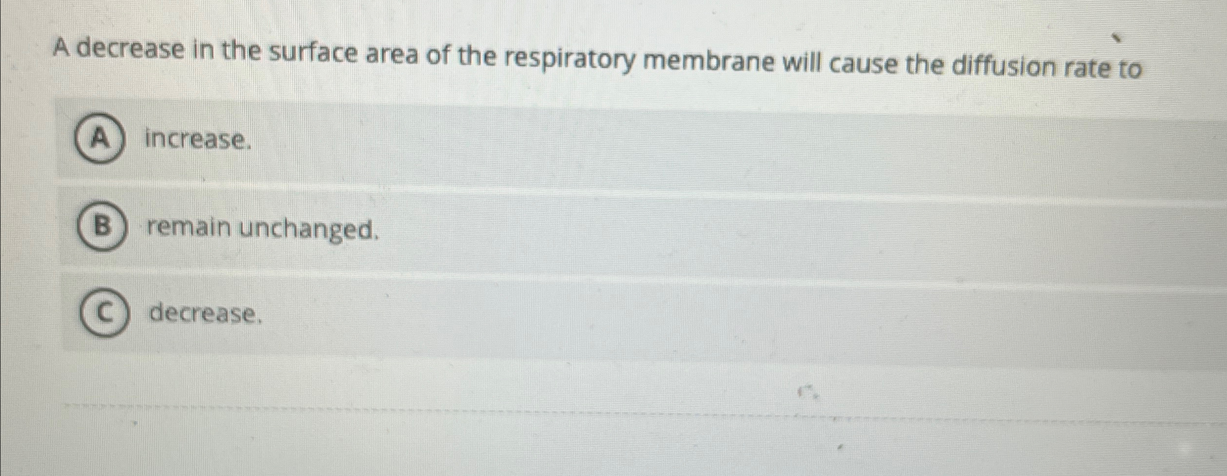 Solved A decrease in the surface area of the respiratory | Chegg.com