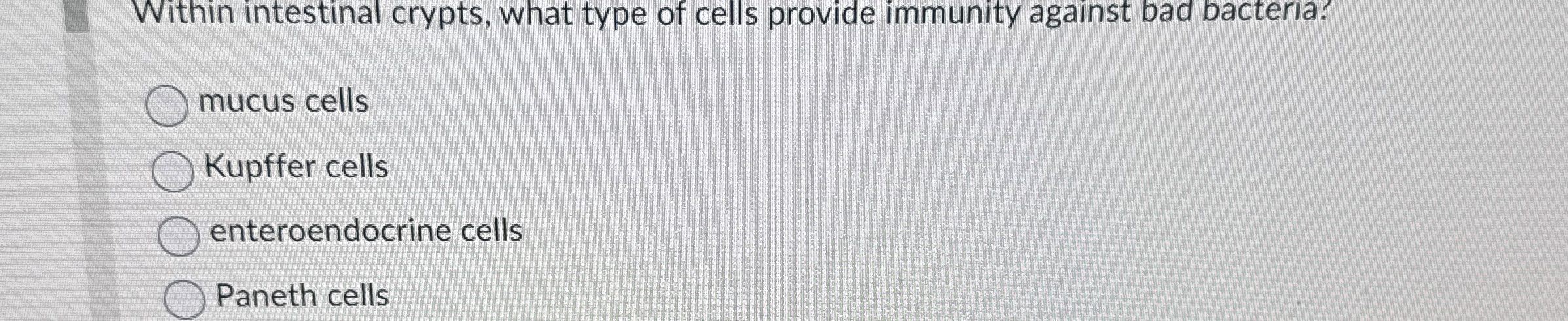 Solved Within intestinal crypts, ﻿what type of cells provide | Chegg.com