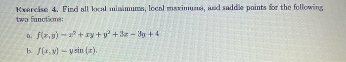 Solved Exercise 4. Find all local minimums, local maximums, | Chegg.com