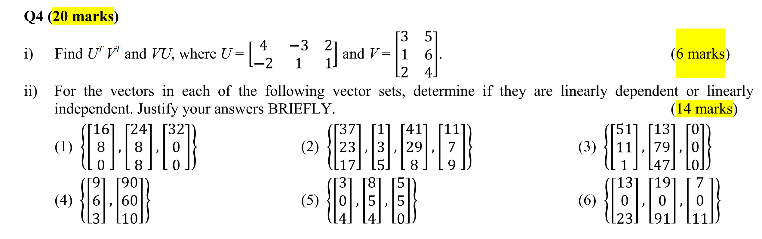 Solved Q4 (20 ﻿marks)i) ﻿Find UTVT ﻿and VU, ﻿where | Chegg.com