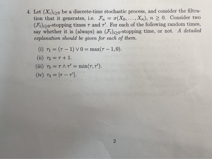 Solved 4. Let (Xi)i≥0 be a discrete-time stochastic process, | Chegg.com