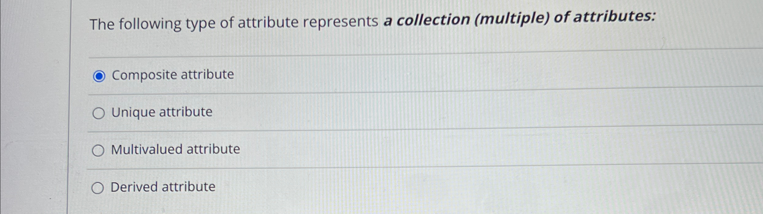 Solved The following type of attribute represents a | Chegg.com